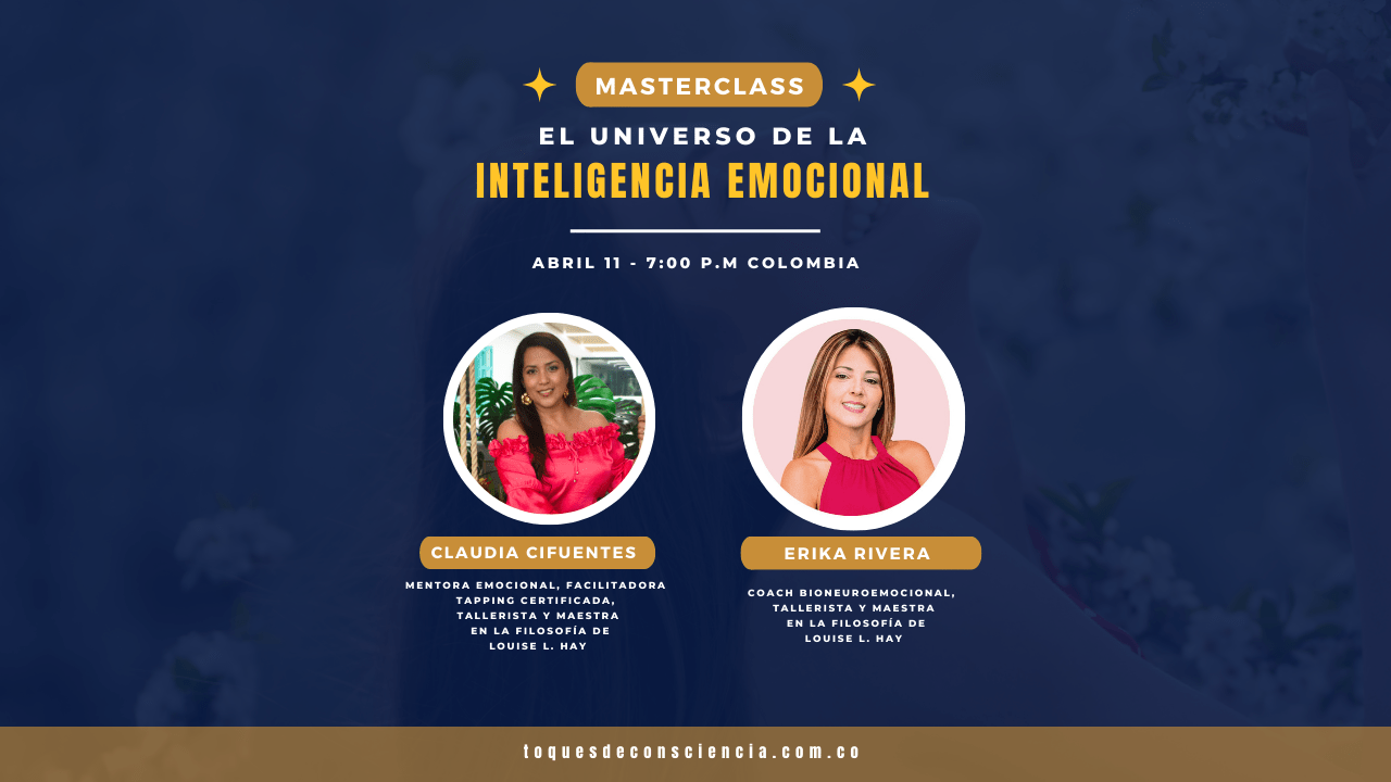 MasterClass - El universo de la inteligencia emocional - Toques de Consciencia